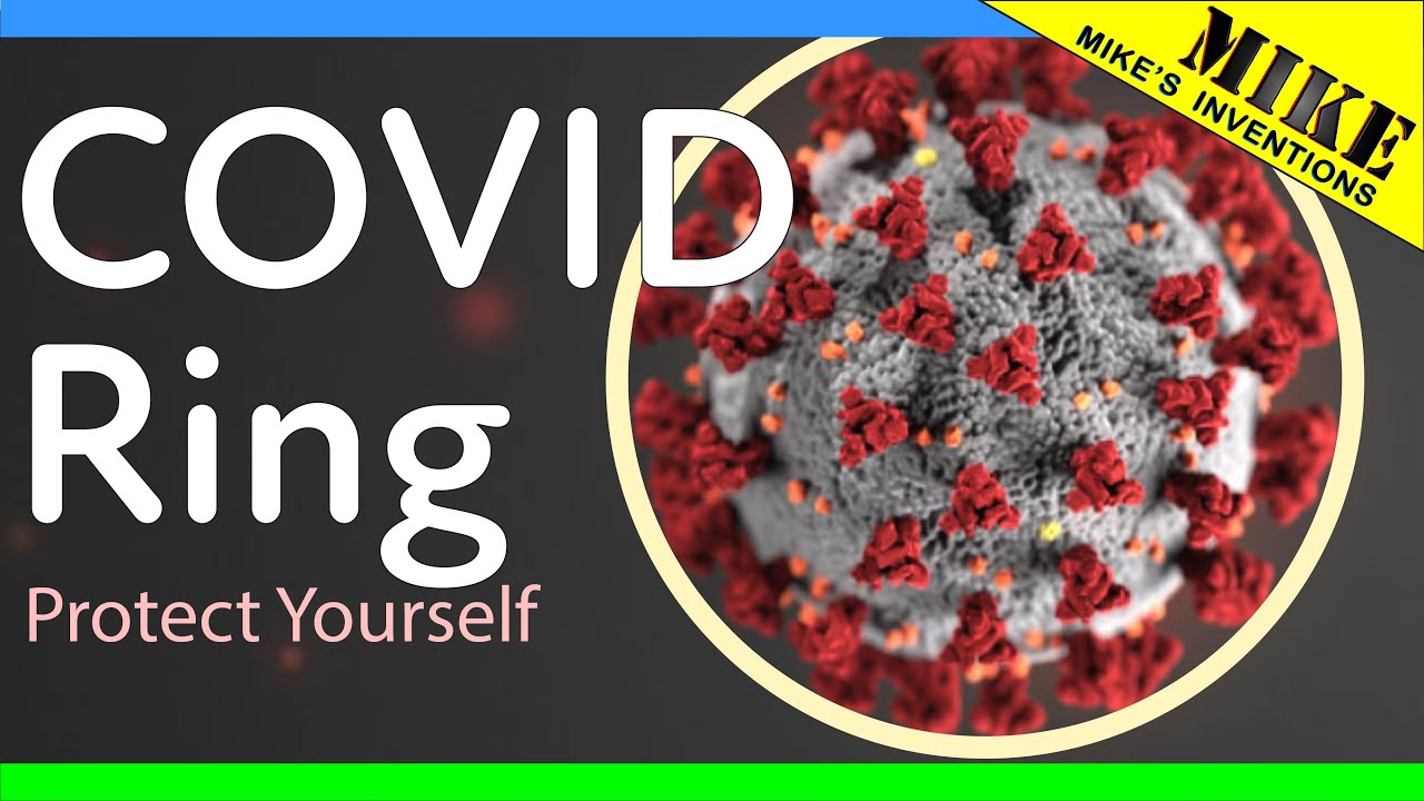 The COVID 19 Ring - Mikes Inventions - YouTube