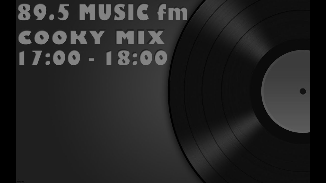 2013.12.30 - 89.5 Music fm - Cooky Mix - YouTube