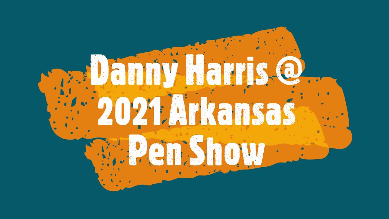 Danny Harris with Fountain Pen Tips and Tricks at the 2021 Arkansas ...