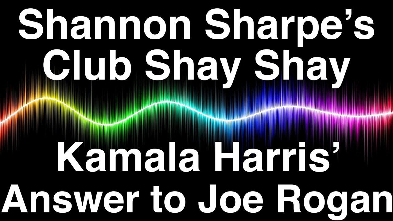 Shannon Sharpe’s Club Shay Shay Could Be Kamala Harris’ Answer to Joe ...
