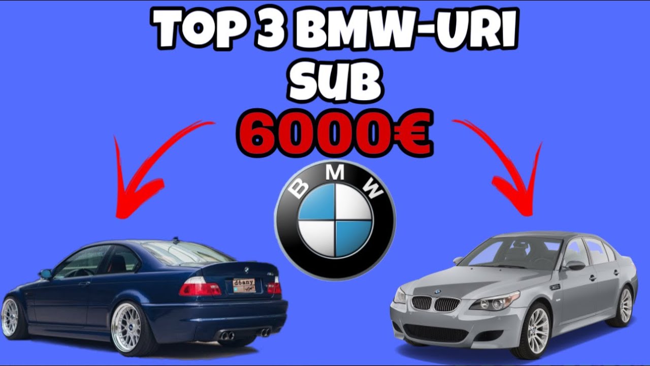 TOP 3 BMW-URI SUB 6.000 EURO ️🔥 - YouTube
