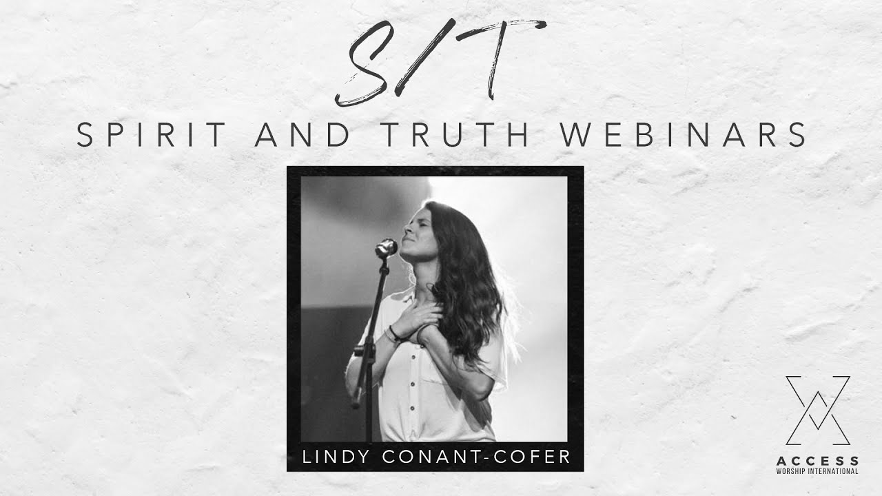 Spirit and Truth Webinar 2020 with Lindy Conant-Cofer - YouTube