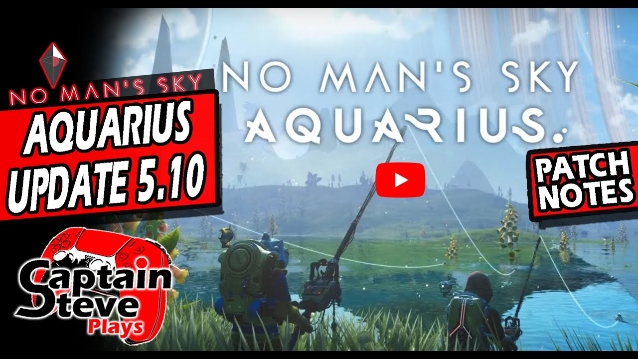 No Man's Sky Aquarius Patch Notes - NMS 5.10 Update Trailer News Hello ...