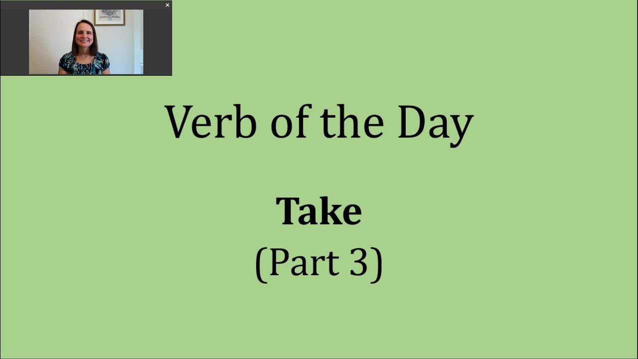 Verb Of The Day Take Part 3 take Verb 3 verb-of-the-day-take-part-3-take-verb-3