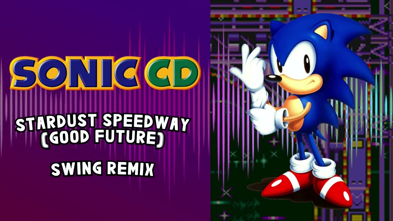 Sonic CD [JP] - Stardust Speedway Good Future (Swing Remix) - YouTube