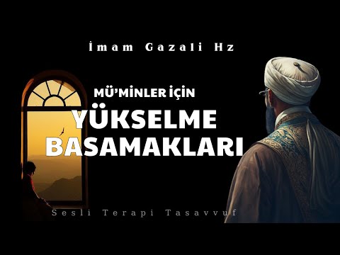 Yükselme Basamakları | İmam Gazali Hz. | Sesli Kitap | Sesli Terapi Tasavvuf