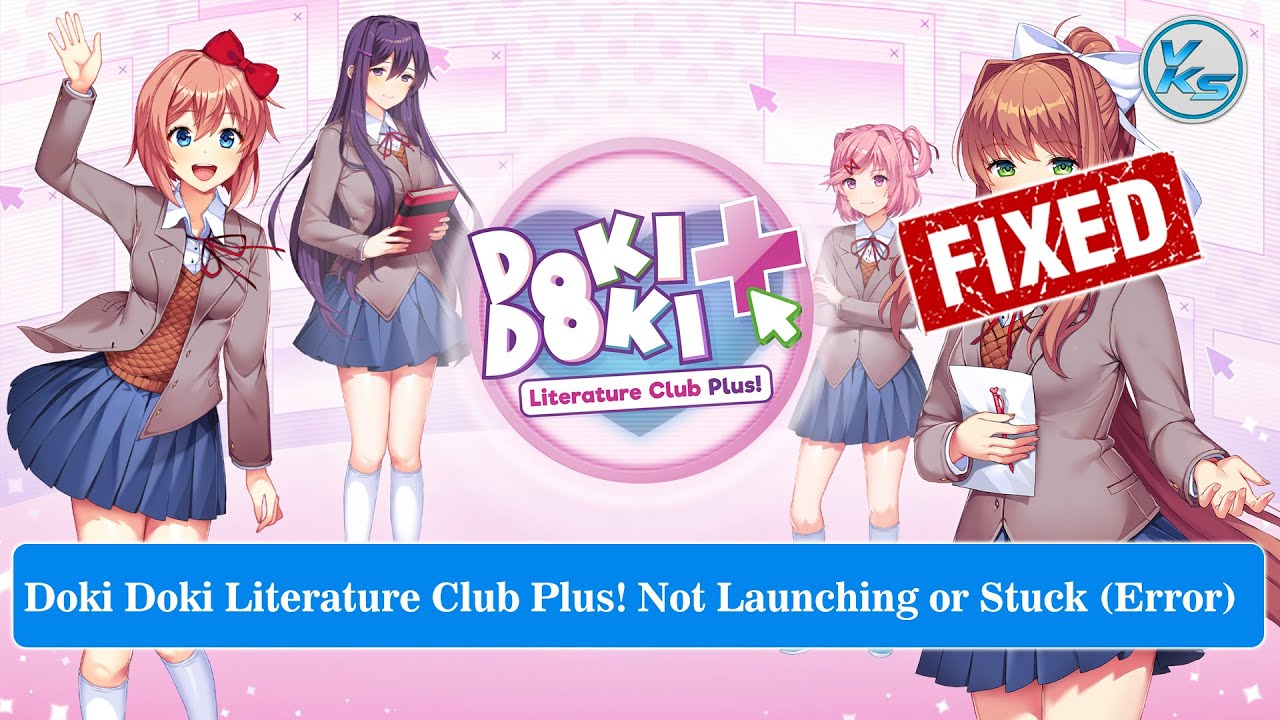 Fix Doki Doki Literature Club Plus! Launching Failed, Black Screen, Not ...