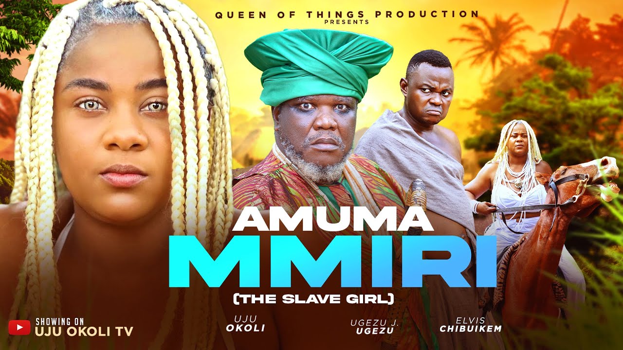 AMUMA MMIRI (THE MOVIE) UJU OKOLI UGEZU JUGEZU || 2024 LATEST NOLLYWOOD ...