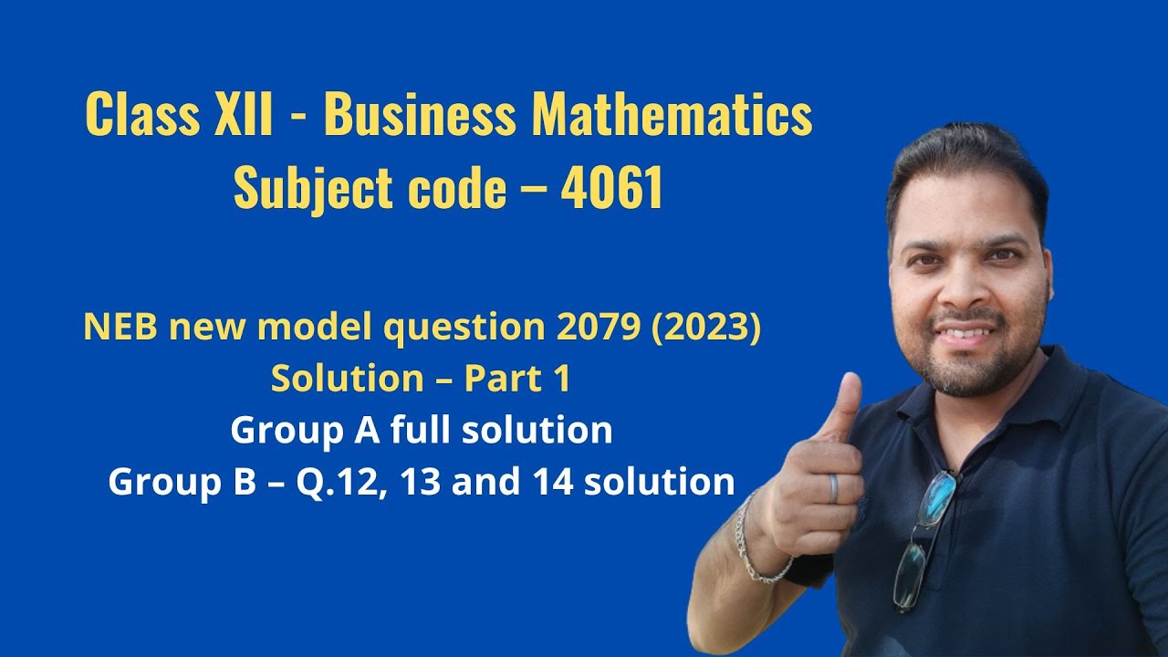Business Mathematics- NEB new model question (2079) solution - Part 1 ...