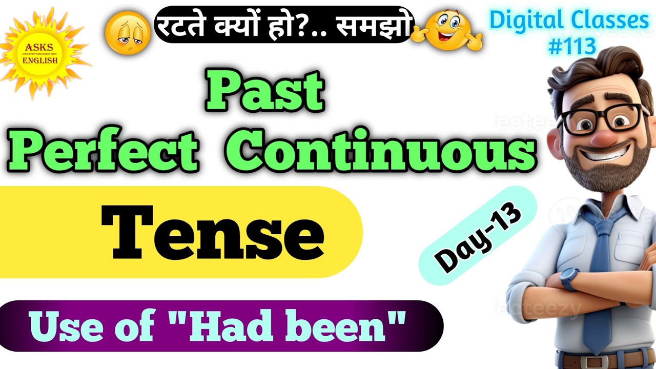 Past Perfect Continuous Tense | Use of "Had Been" | Learn Tenses with ...