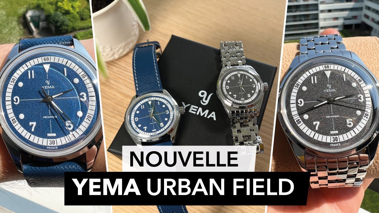 Les MONTRES Urban Field de Yema : Unboxing et Présentation - YouTube