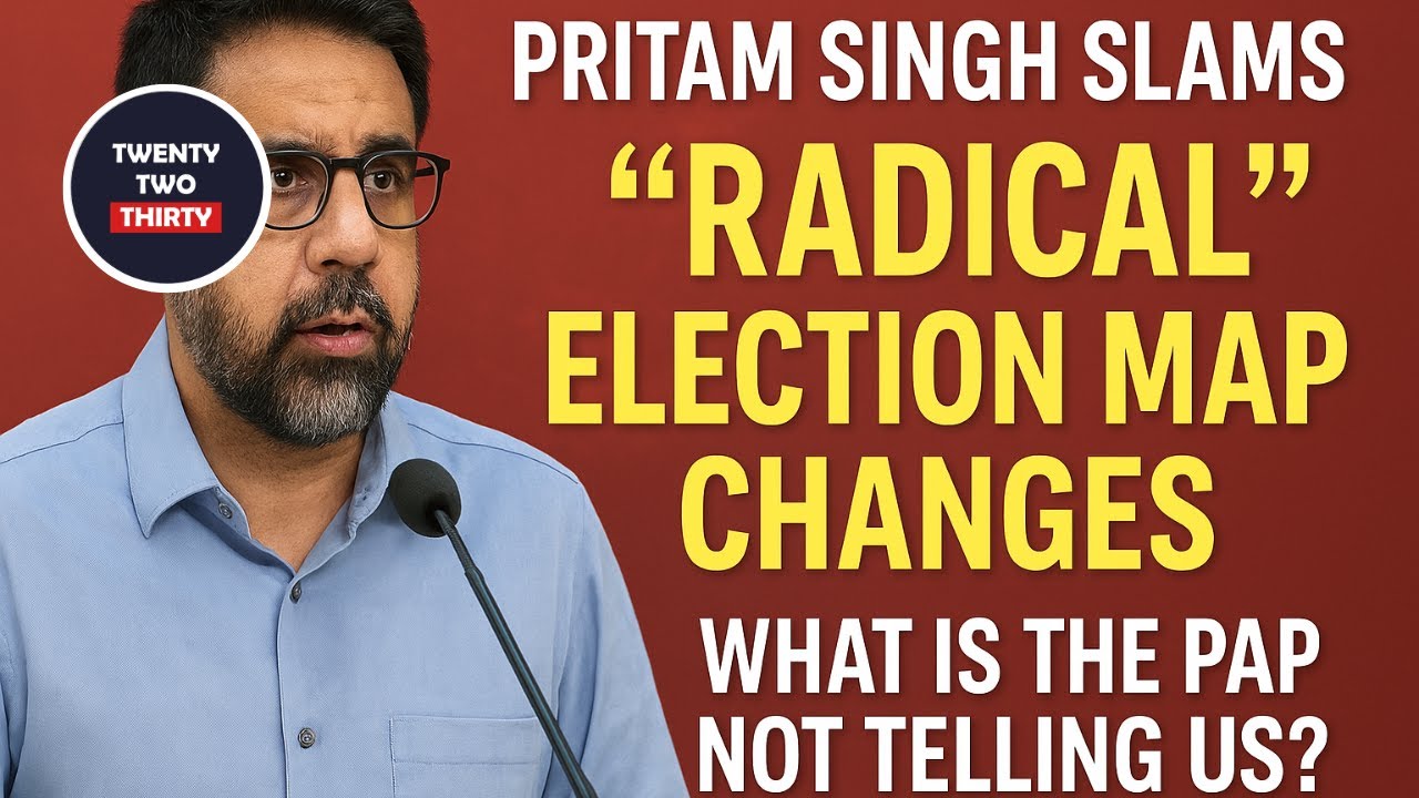 Pritam Singh Slams "Radical" Election Map Changes in SG – What Is the ...