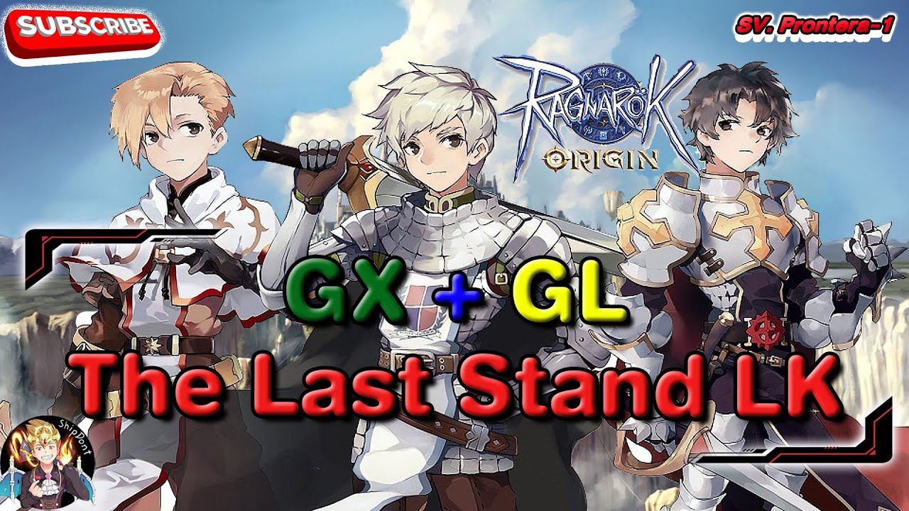 The Last Stand Lord Knight Ep.2 ลุยGX+GL | Ragnarok Origin | Roo - YouTube