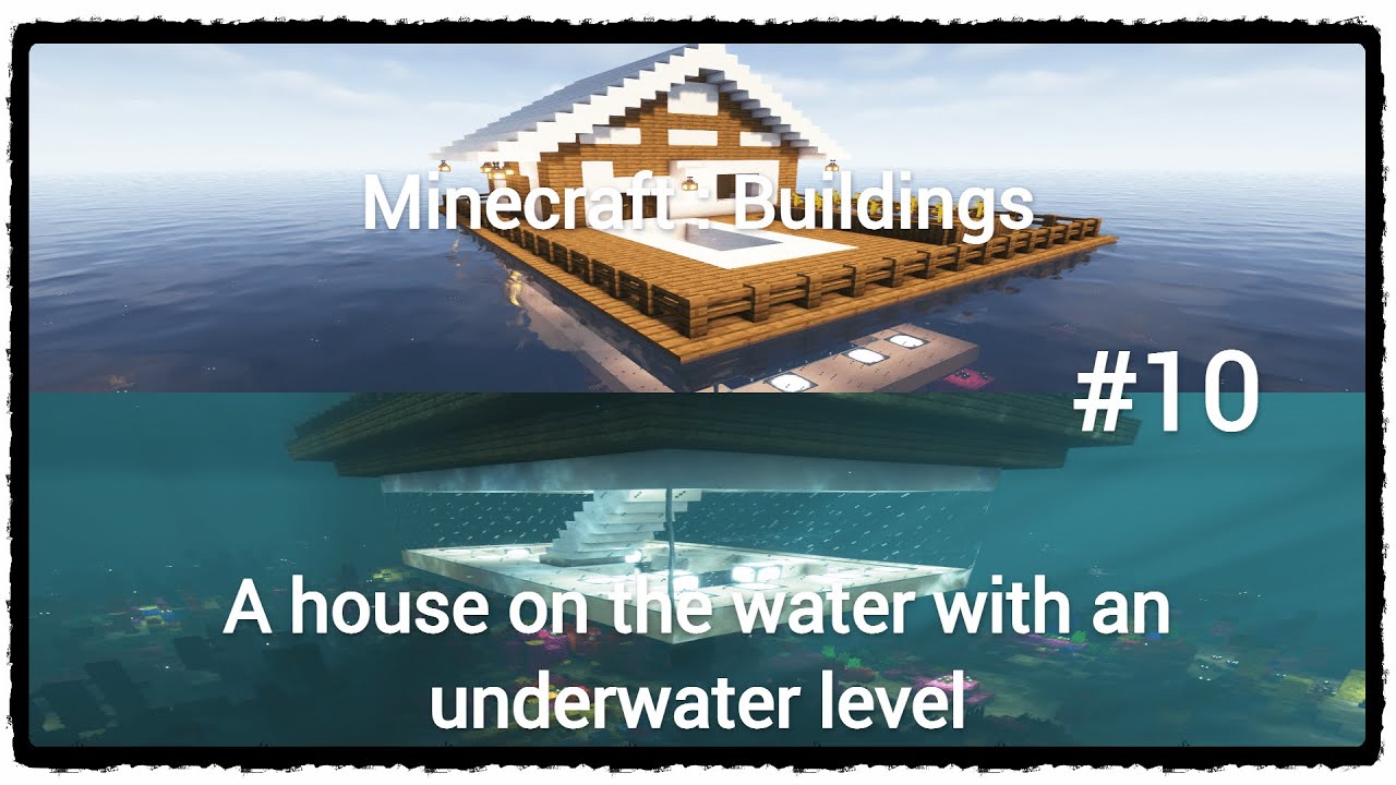 Minecraft : Buildings. Building a house on the water with underwater ...