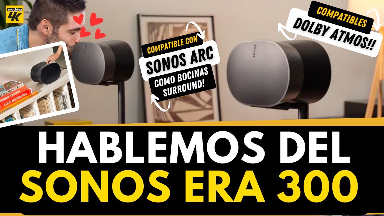 Nuevo SONOS ERA 300 | Prepárate a llevar tu Sonos ARC Soundbar a un ...