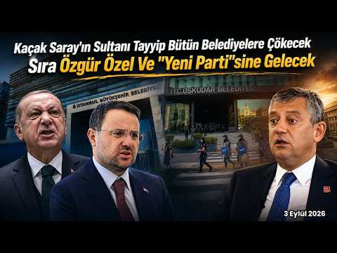 Kaçak Saray'ın Sultanı Tayyip bütün belediyelere çökecek, sıra Özgür Özel ve Yeni Parti'sine gelecek