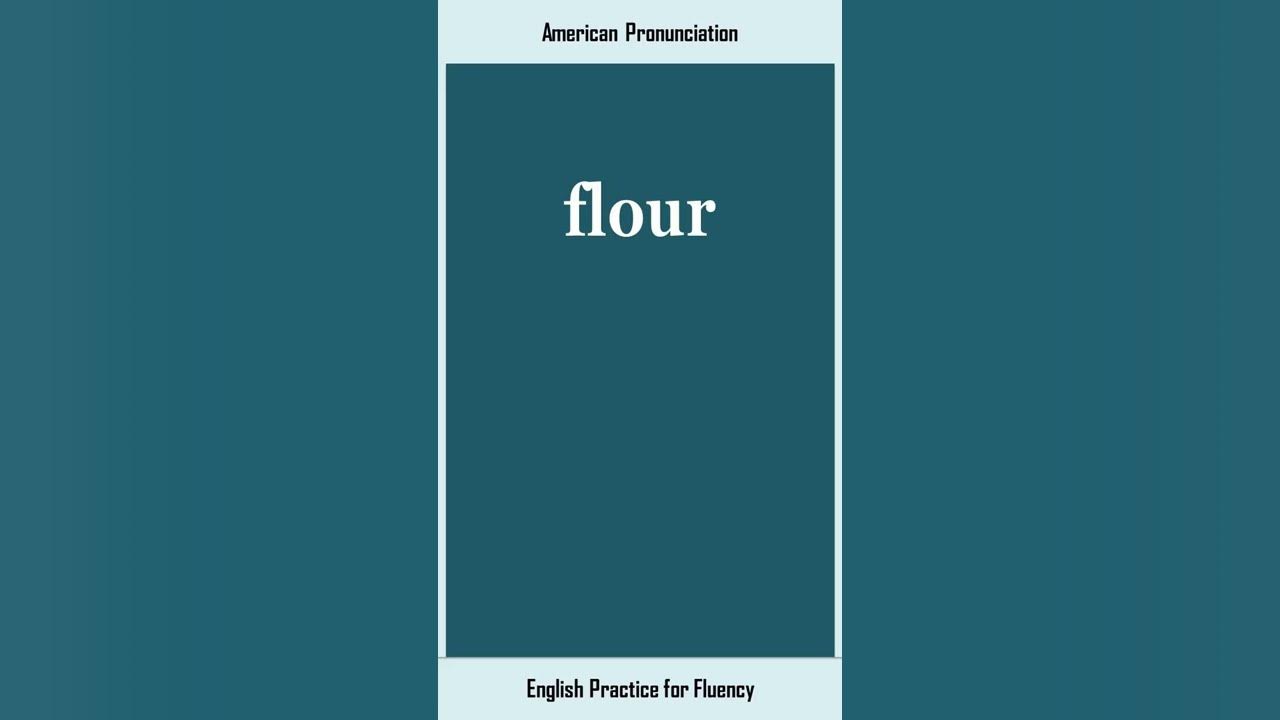 Flour How To Say Or Pronounce FLOUR In American British English flour-how-to-say-or-pronounce-flour-in-american-british-english