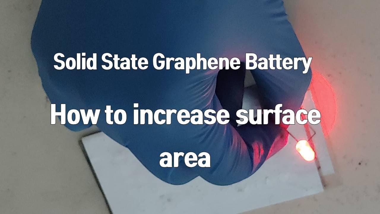 solid state graphene battery: how to increase surface area - YouTube