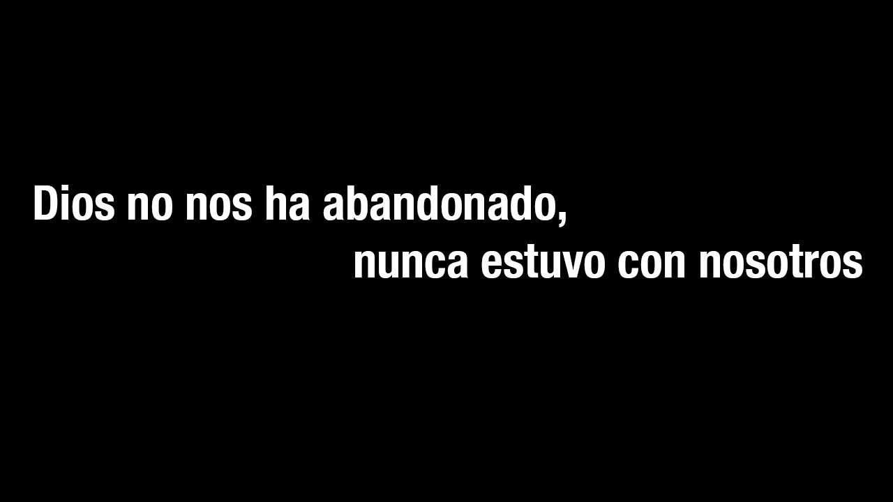 Dios no nos ha abandonado, nunca estuvo con nosotros - YouTube