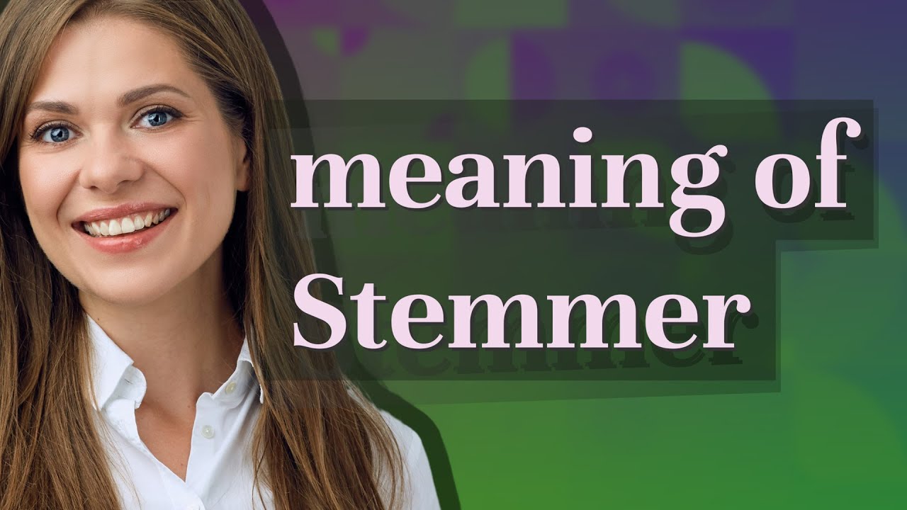 Stemmer | meaning of Stemmer - YouTube