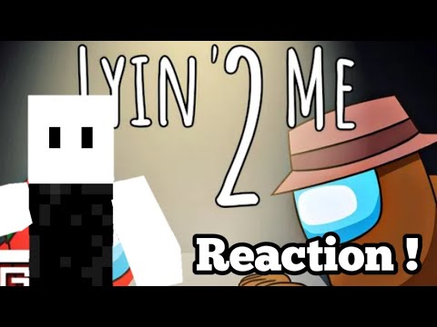 Lyin' 2 Me - Among Us Song @CG5 (Reaction) - YouTube