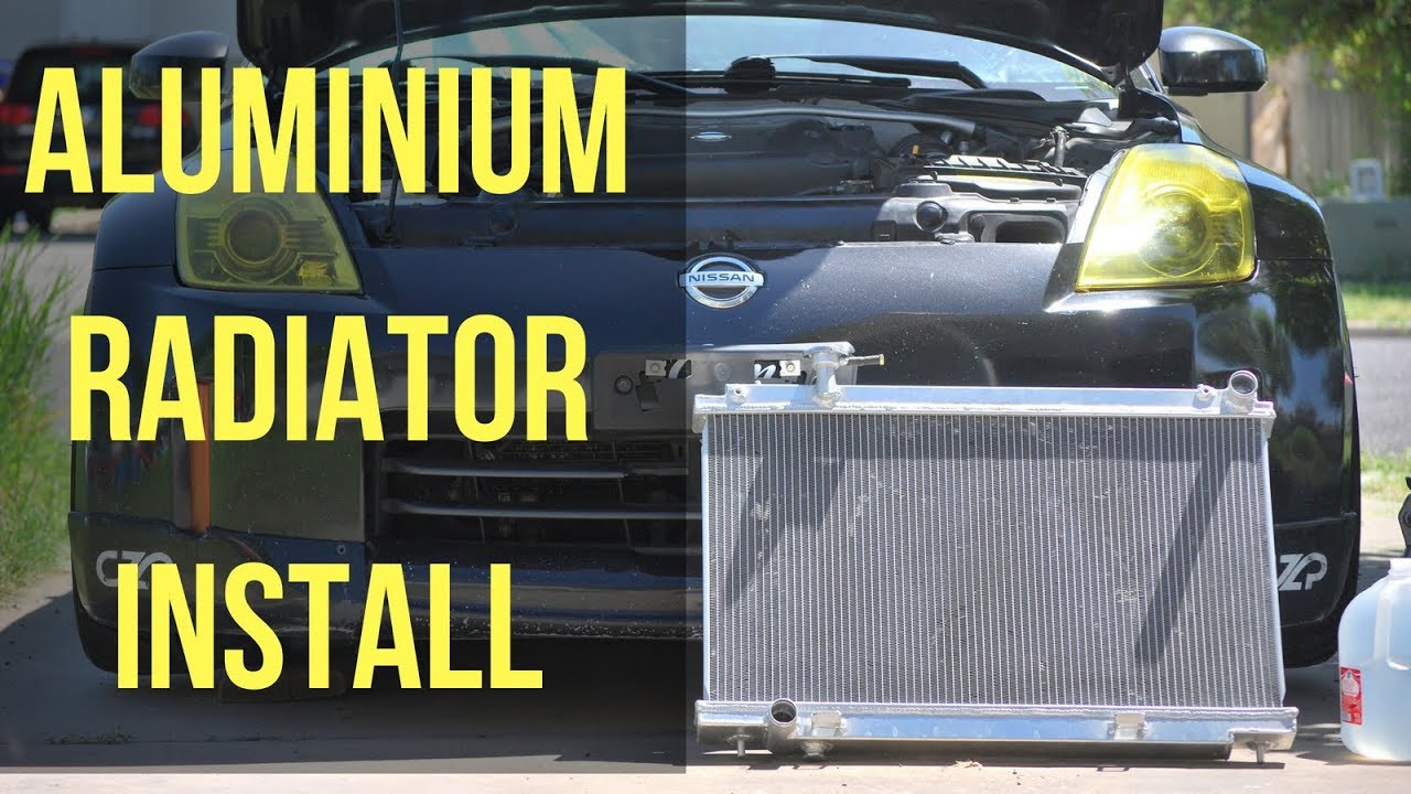 A Day In a 350Z | Aluminium Radiator Install! - YouTube