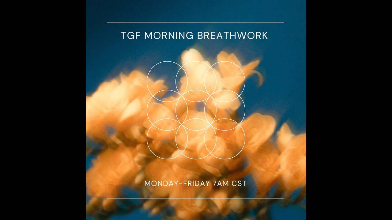 Morning Breathwork Session w/ TGF Day 3 Intro To Breathwork - YouTube