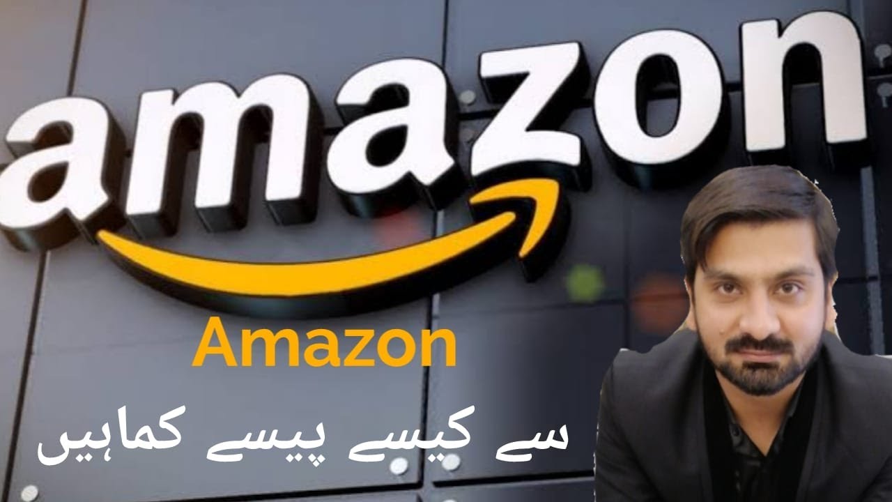 What is Amazon || How To Earn From Amazon in Pakistan || Amazon Virtual ...