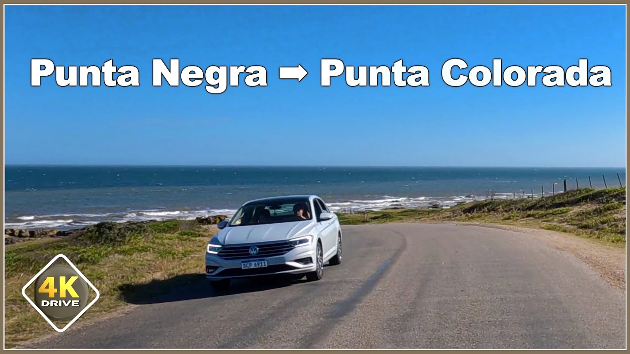 4K DRIVE Punta Negra - Punta Colorada [Maldonado] URUGUAY - YouTube