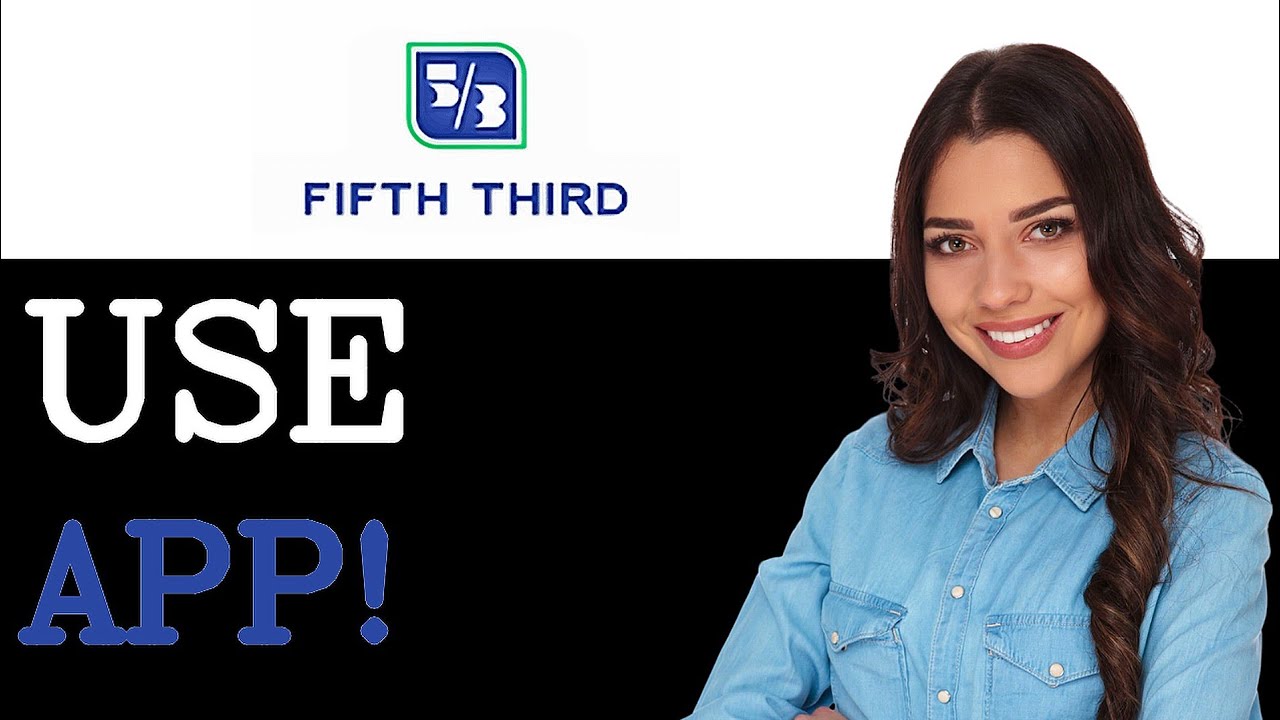 Best Practices For Fifth Third Bank Mobile App (2025) - YouTube