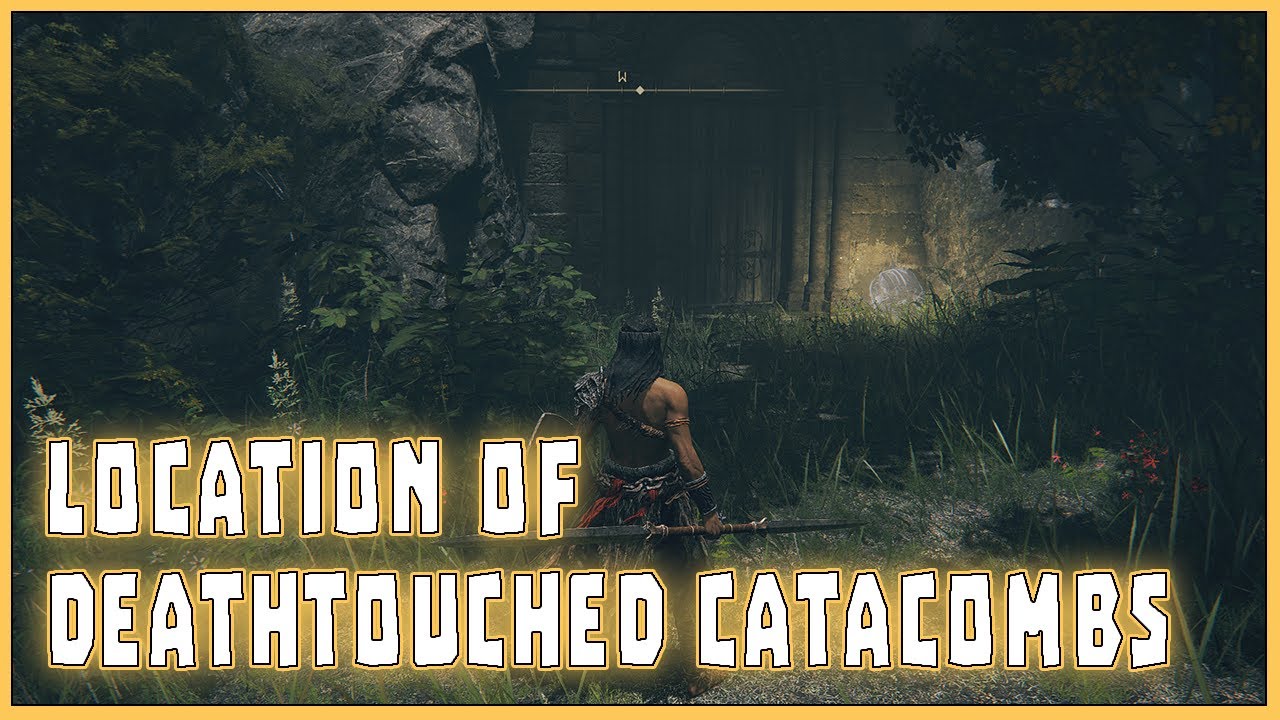 ELDEN RING - Deathtouched Catacombs Location (How to Reach Deathtouched ...