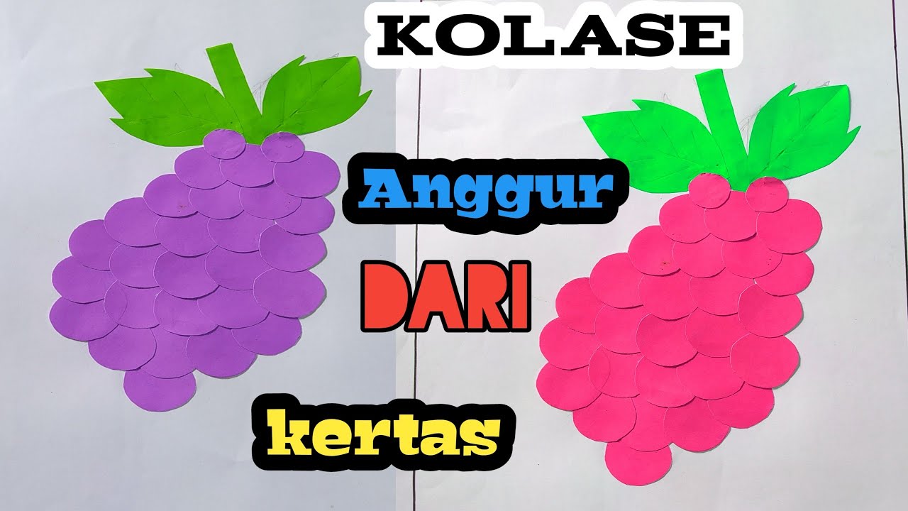 cara membuat kolase buah anggur dari kertas - YouTube