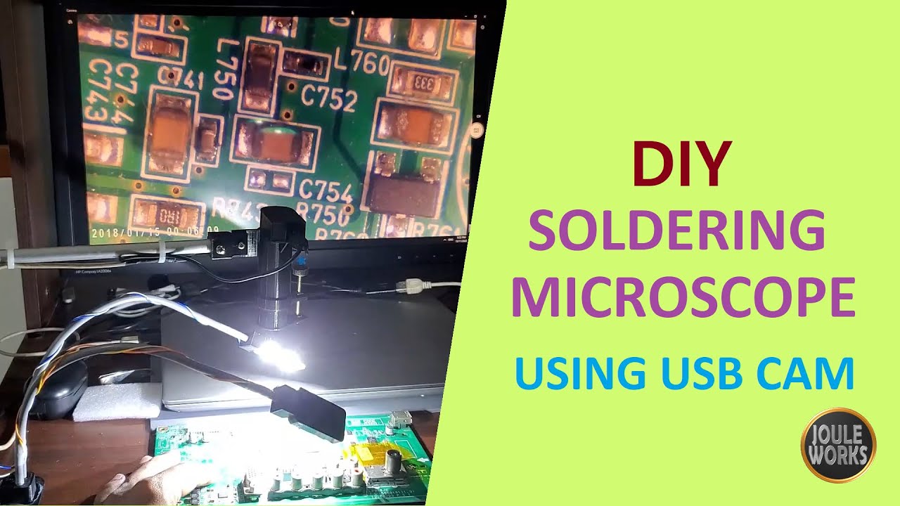 DIY Soldering Microscope Using Web Cam or any USB Cam Joule Works - YouTube