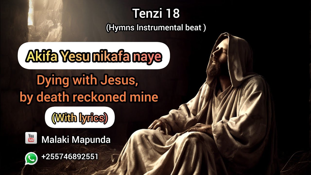 Akifa YESU nikafa naye_Tenzi 18 (hymns instrumental beat with lyrics ...