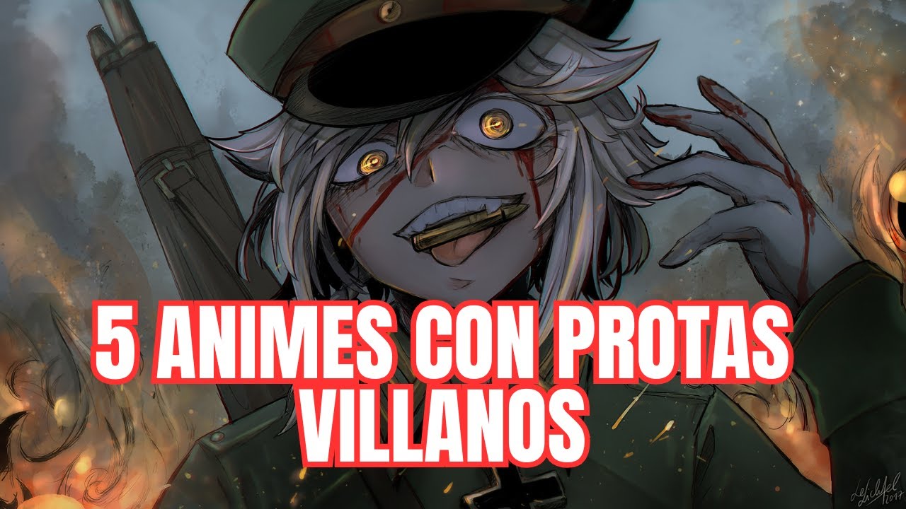 5 ANIMES DONDE EL PROTA ES EL VILLANO - YouTube