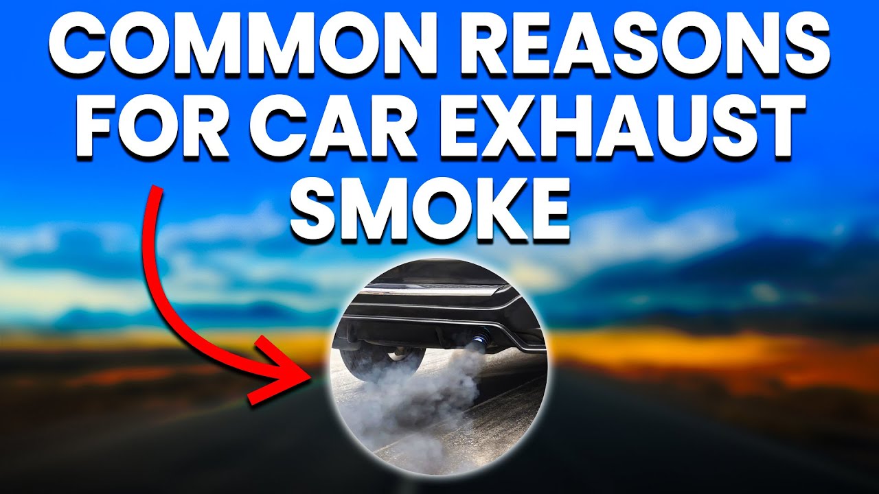 Car Exhaust Smoke (Meaning, Common Causes And Solutions) - YouTube
