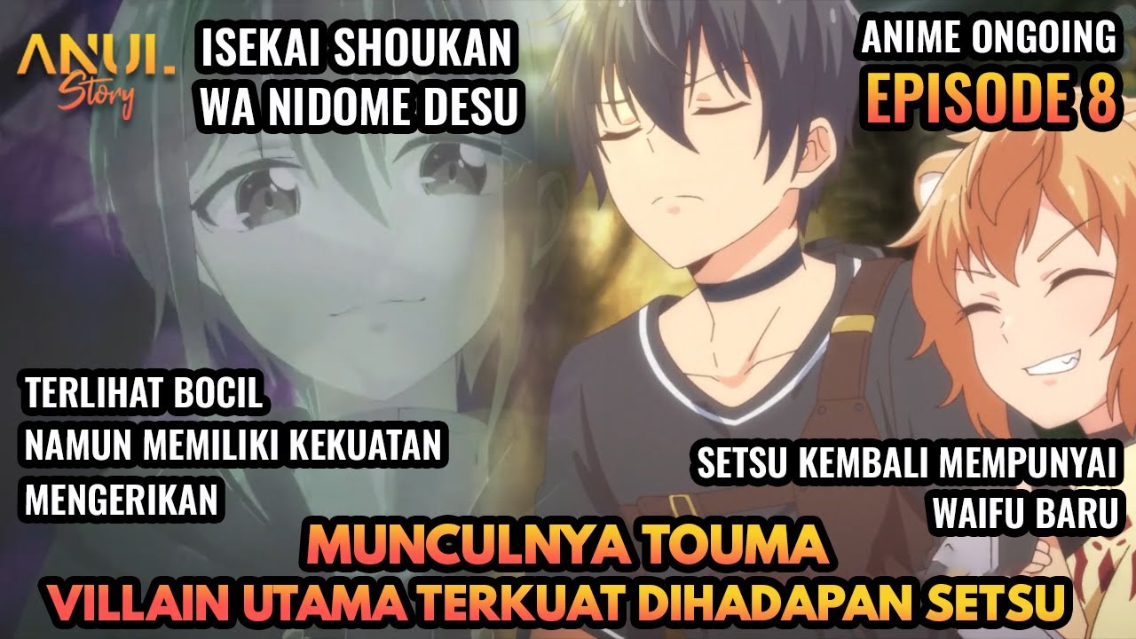 MUNCULNYA VILLAIN UTAMA TERKUAT DIHADAPAN SETSU, ALUR CERITA ISEKAI SHOUKAN WA NIDOME DESU ...