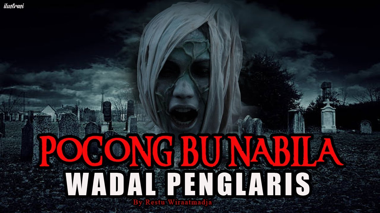 KISAH MISTERI - POCONG BU NABILA - ASAL USUL POCONG KELILING -STORY BY ...