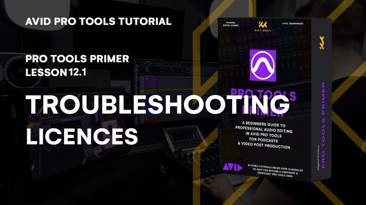 Troubleshooting Licenses in Avid Pro Tools | Lesson 12.1 Primer Tutorial | KULT Media - YouTube