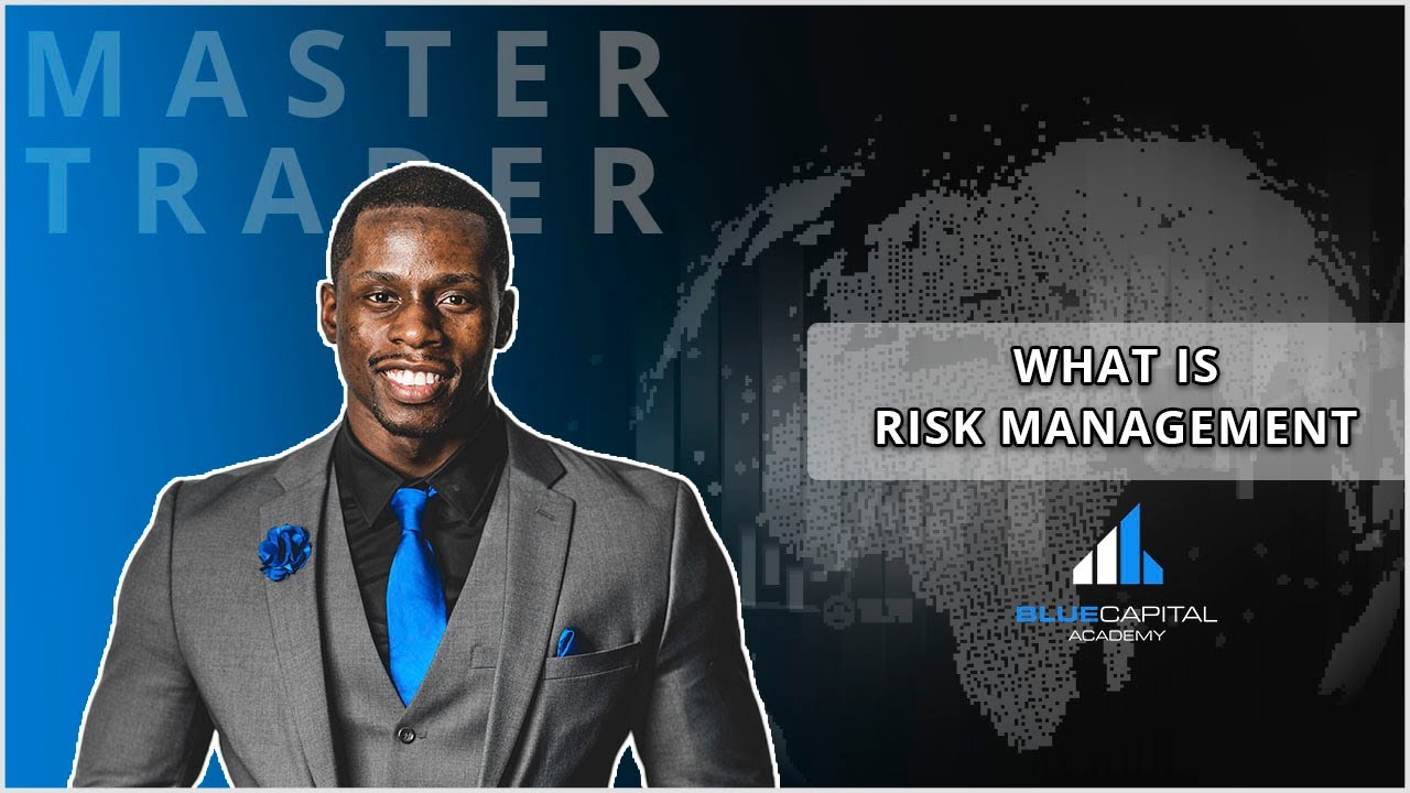 What Is Risk Management? | #Trading101 With Blue Capital Academy - YouTube