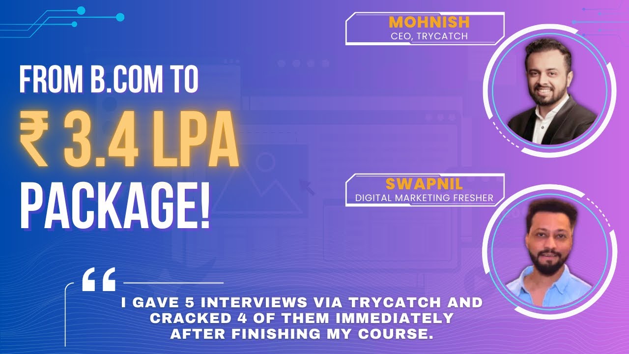 Secrets of B.Com Graduate's 3.4 Lakh Digital Marketing Salary | TryCatch Classes - YouTube