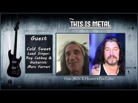 This Is Metal Show Cold Sweat Singer Roy Cathey and Guitarist Marc ...