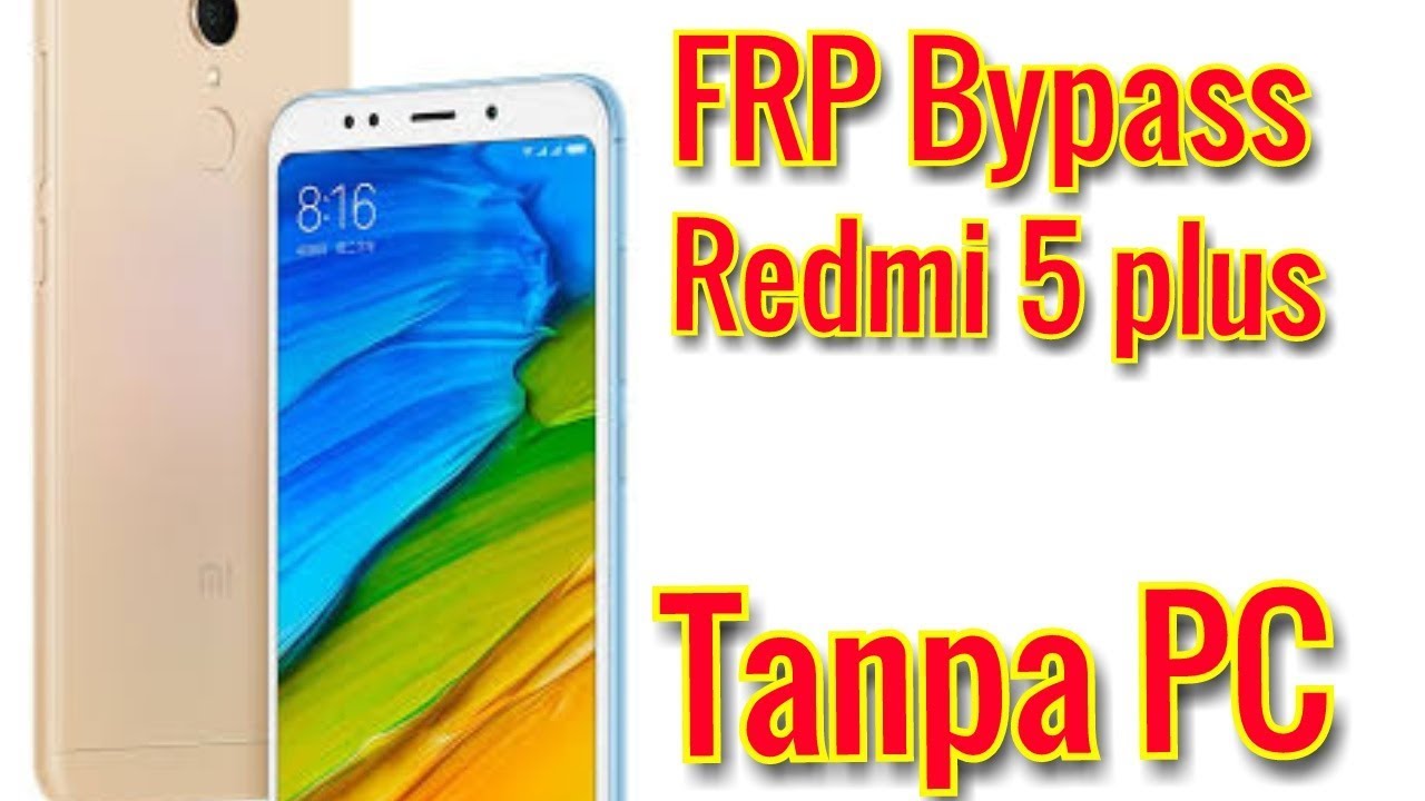 FRP Bypass Redmi 5 plus/Redmi 5 tanpa PC - YouTube