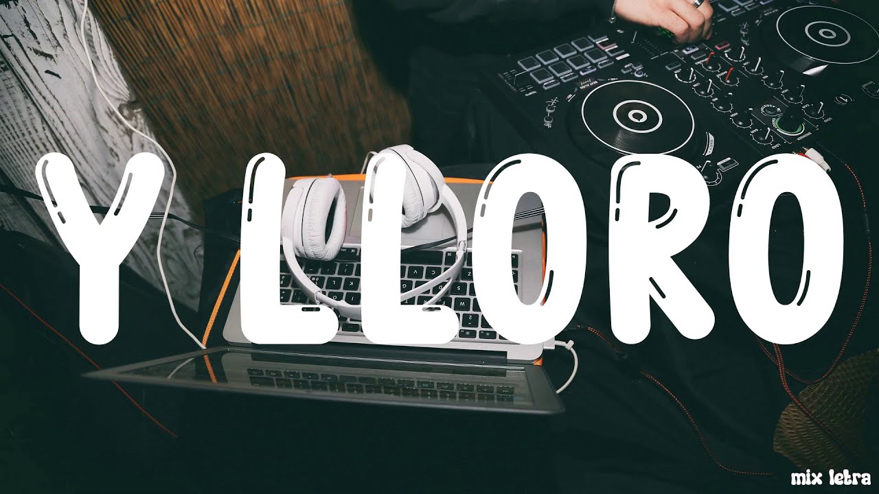 Junior H - Y LLORO (LETRA/LYRIC) - YouTube