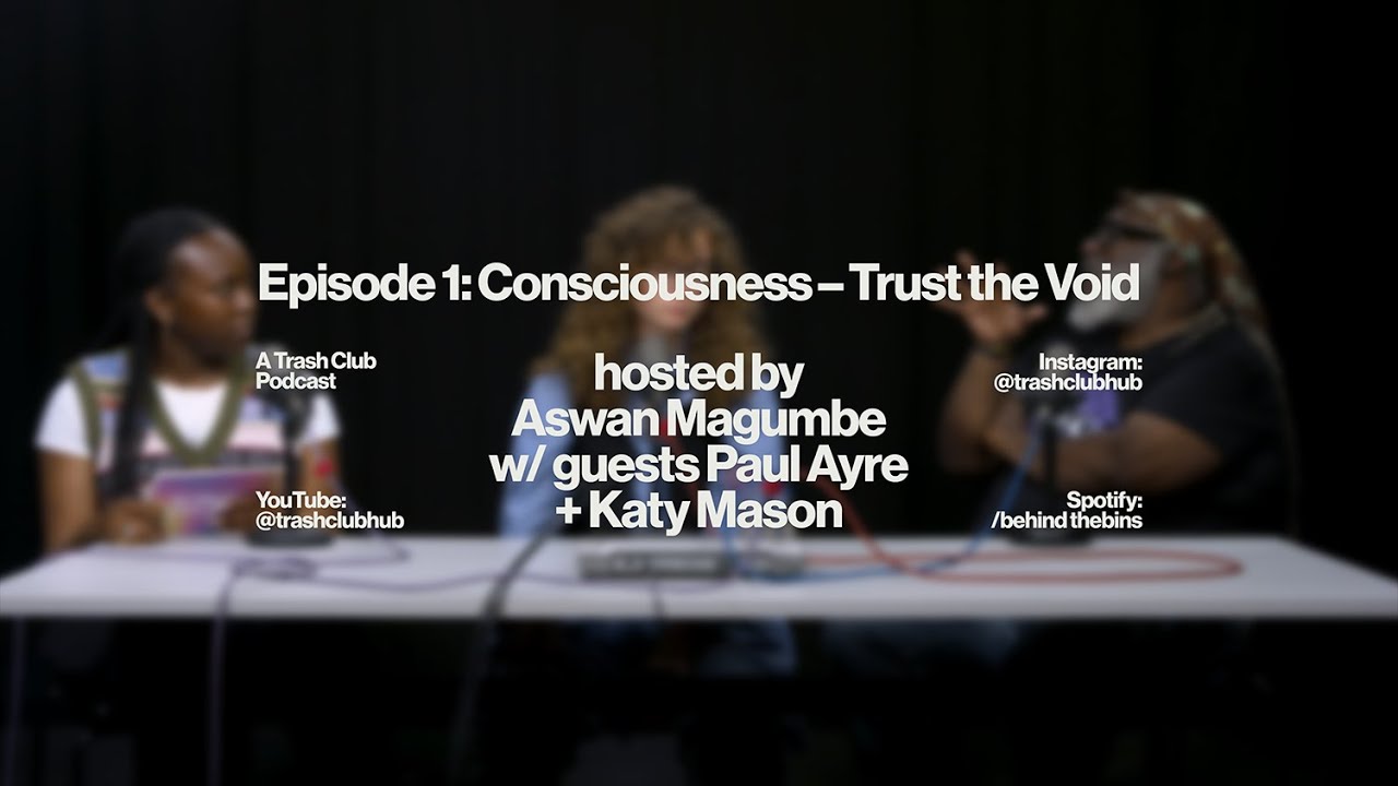 Behind the Bins Podcast | Trust the Void with Aswan Magumbe, Katy Mason ...