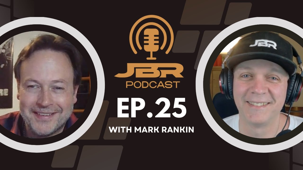 Mark Rankin on the JBR Podcast – Episode 25 - YouTube