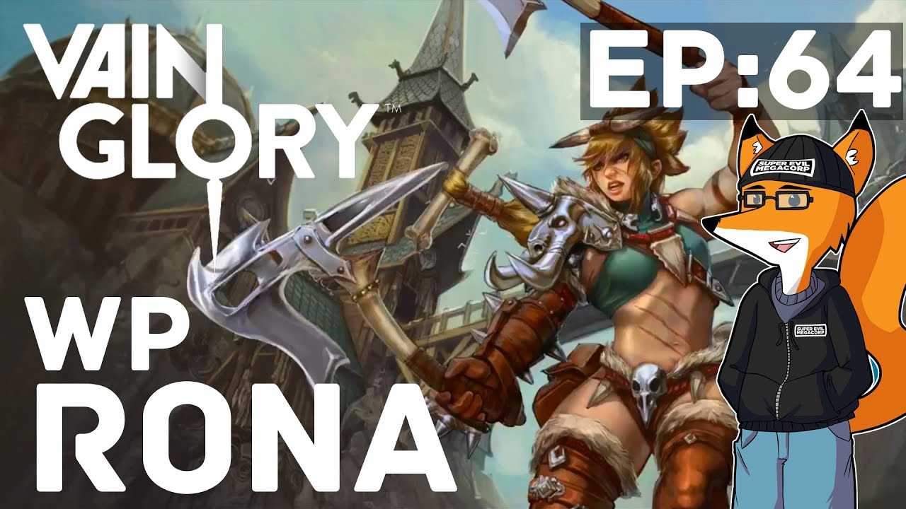 Vainglory - Episode: 64 | WP | Rona Gameplay! - YouTube