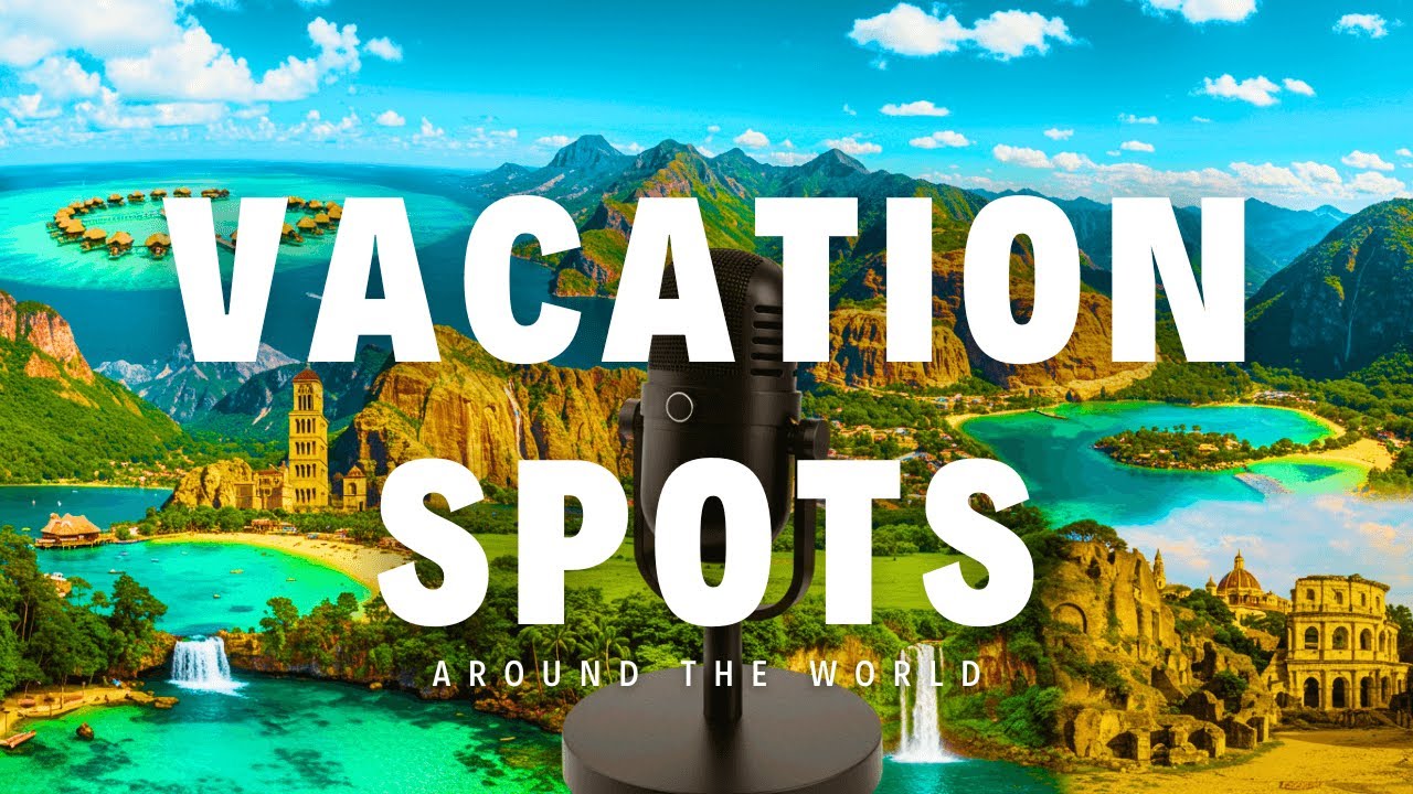 Best Vacation Spots Around the World 2025 | Scenic Hunter Travel Talk ...