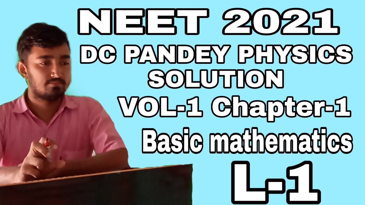 DC pandey Physics solutions || Volume-1 Chapter-1 || Basic Mathematics || #neet2021 || #Ashwani ...