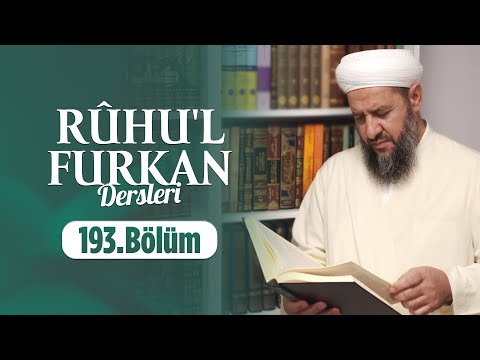 İsmail Hünerlice Hocaefendi ile Rûhu'l - Furkan Dersleri Râ'd Suresi 31-38 (193.Bölüm)